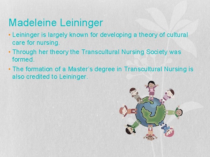 DR MADELEINE M LEININGER July 1925 August 2012