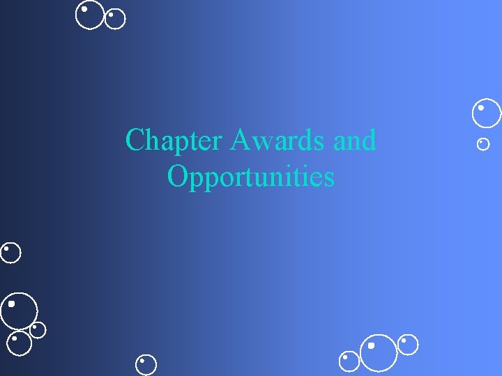 Chapter Awards and Opportunities Chapter Award Program Compete