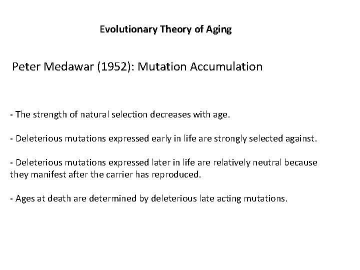Evolution of Aging and Other Life History Characteristics