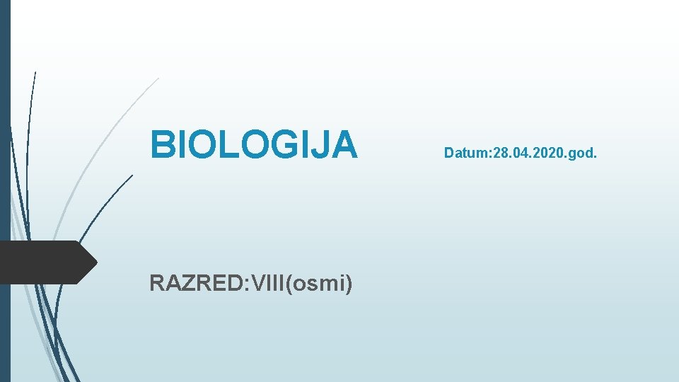 BIOLOGIJA RAZRED VIIIosmi Datum 28 04 2020 god