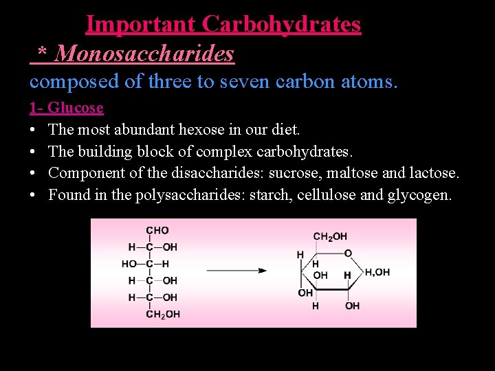 CARBOHYDRATES General Information Carbohydrates are the most abundant