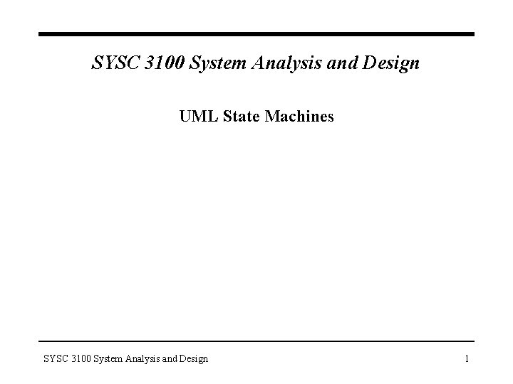 SYSC 3100 System Analysis and Design UML State