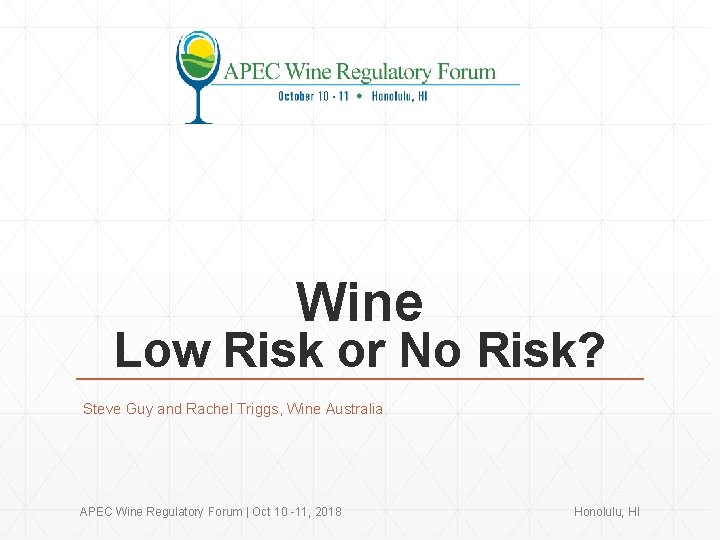 Wine Low Risk or No Risk Steve Guy
