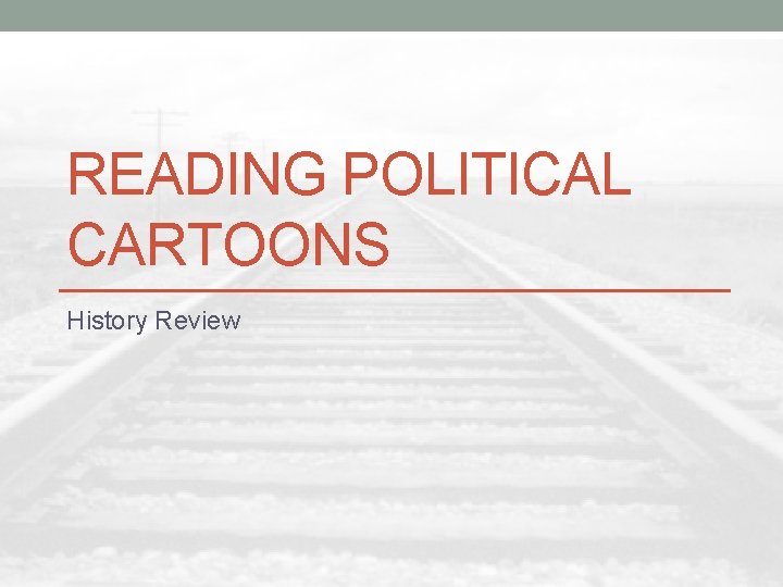 READING POLITICAL CARTOONS History Review Immigration to the