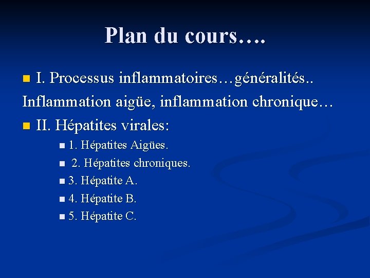Plan du cours I Processus inflammatoiresgnralits Inflammation aige