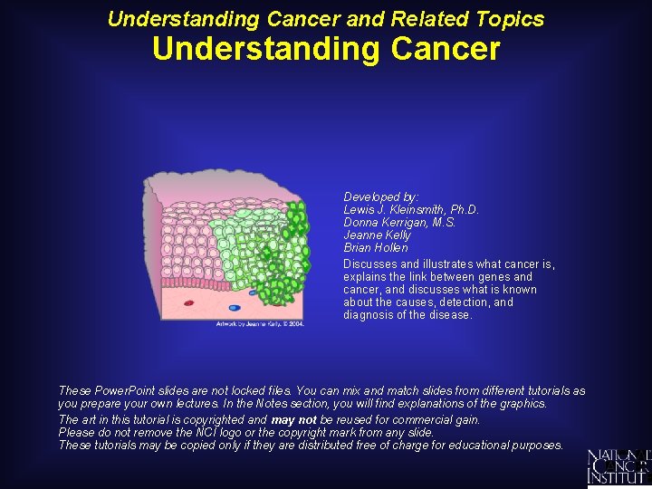 Understanding Cancer and Related Topics Understanding Cancer Developed