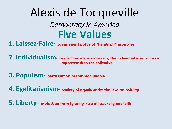 Alexis de Tocqueville Democracy in America Five Values