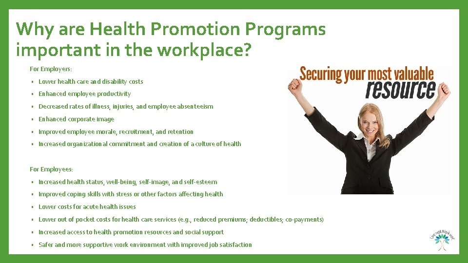 CREATING A HEALTHY WORKPLACE Healthy work environments do