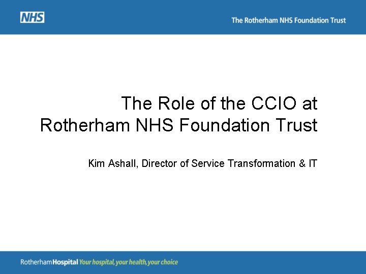 The Role of the CCIO at Rotherham NHS