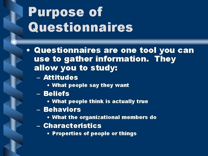 Using Questionnaires and Observations Chapter 13 Chapter Objectives