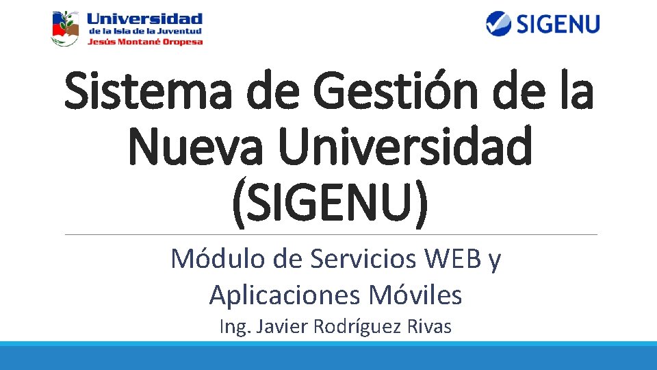 Sistema de Gestin de la Nueva Universidad SIGENU