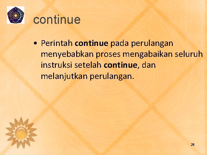Pengendalian Proses Perulangan Looping Pemrograman Terstruktur 1 Tujuan
