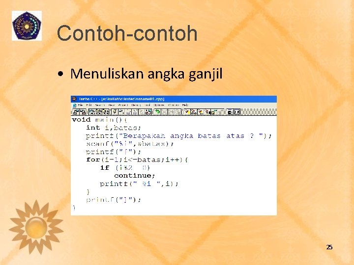Pengendalian Proses Perulangan Looping Pemrograman Terstruktur 1 Tujuan