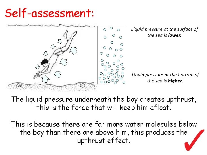 Pressure in Liquids Learning objectives Describe how liquid