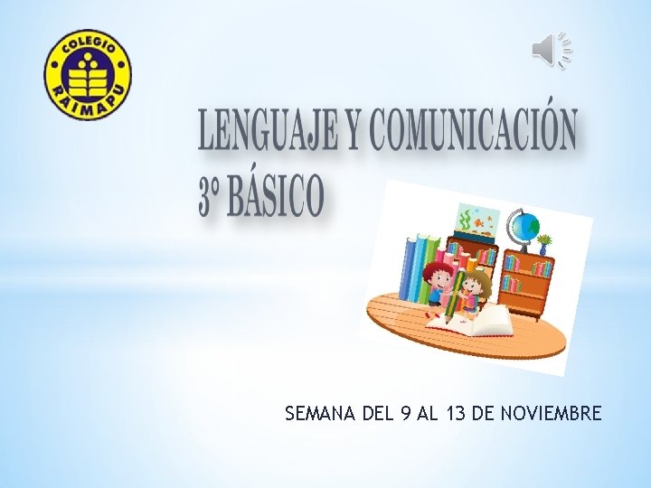 SEMANA DEL 9 AL 13 DE NOVIEMBRE Escribir