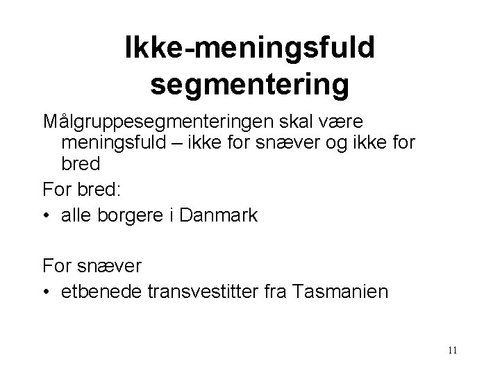 3 Kursusgang Segmentering interessentanalyse og kategorisering 13 09