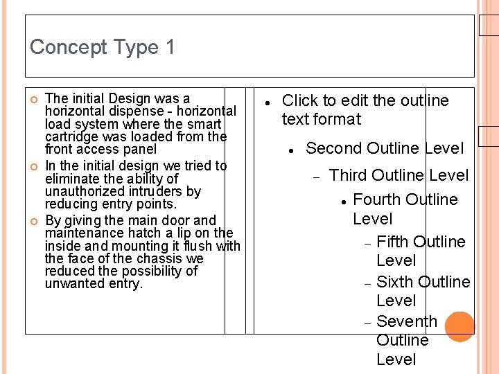 Mechanical Concept Selection 3 basic types of housings