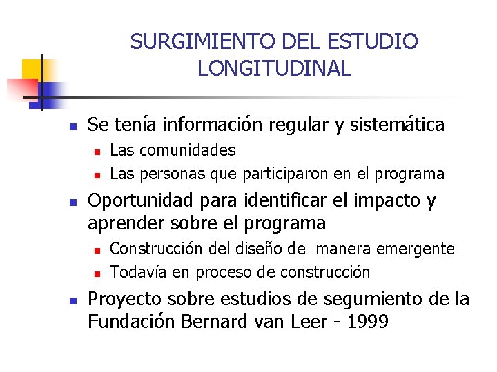 LOS ESTUDIOS LONGITUDINALES EN LOS PROGRAMAS DE ATENCIN
