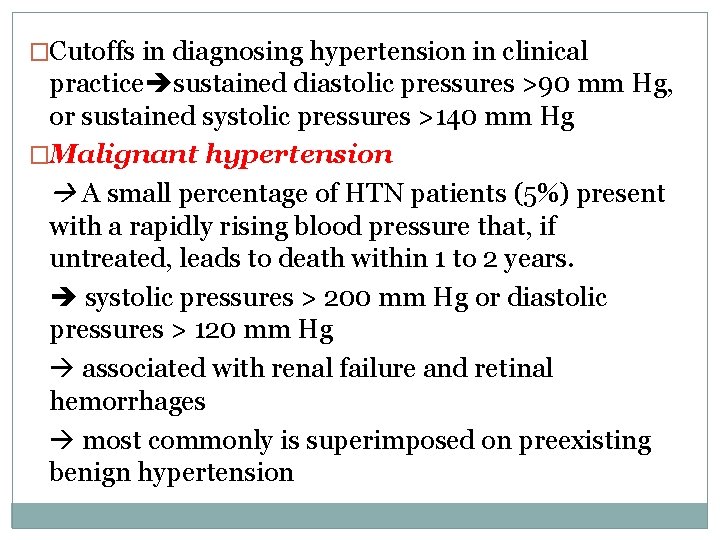 HYPERTENSIVE VASCULAR DISEASE Cutoffs in diagnosing hypertension in