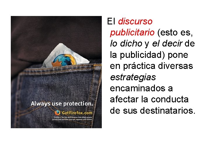 Discurso publicitario La publicidad es un instrumento comunicativo