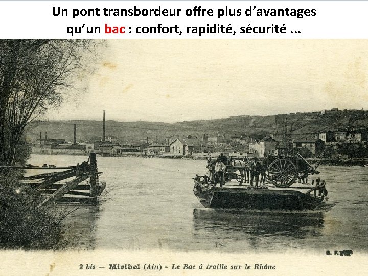 Un pont transbordeur permet de faire passer une