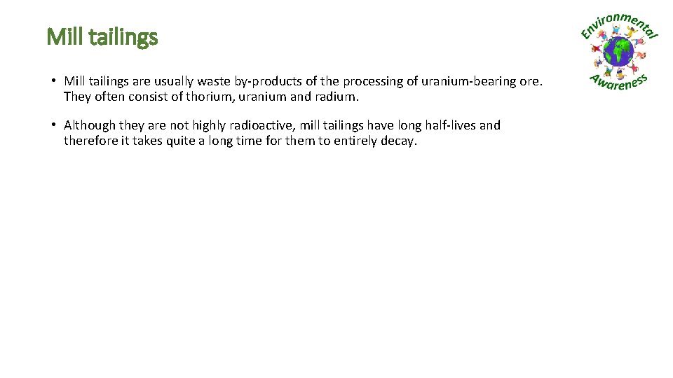 Radioactive Pollution Types of radioactive waste Mill tailings