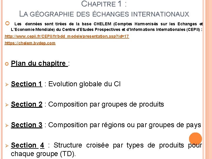 CHAPITRE 1 LA GOGRAPHIE DES CHANGES INTERNATIONAUX Les