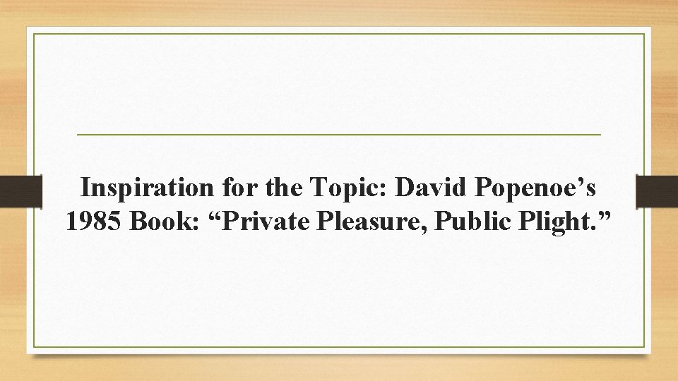 Private Pleasure Public Pain Public Choice Perspective on