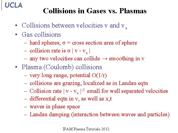 Kinetic Theory for Gases and Plasmas Lecture 2