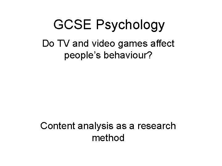 GCSE Psychology Do TV and video games affect