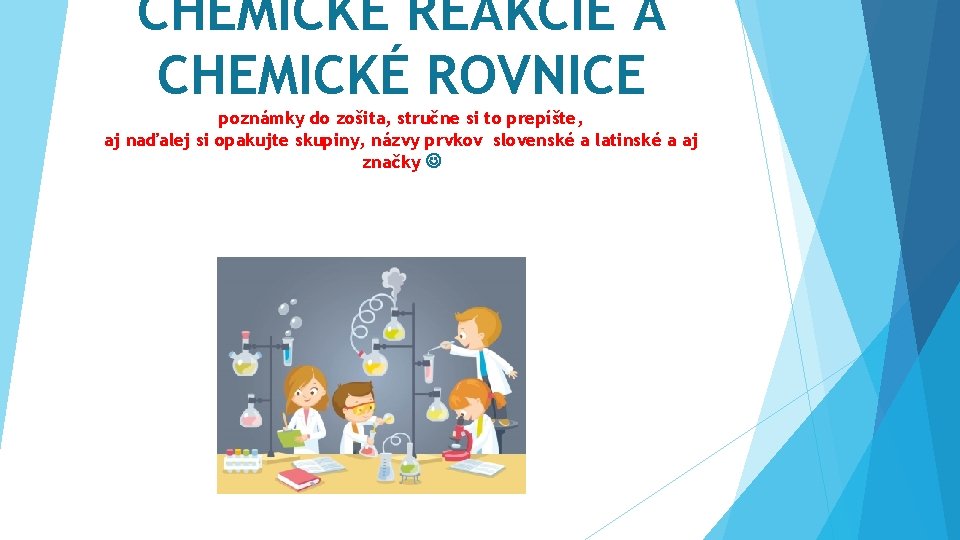 CHEMICK REAKCIE A CHEMICK ROVNICE poznmky do zoita