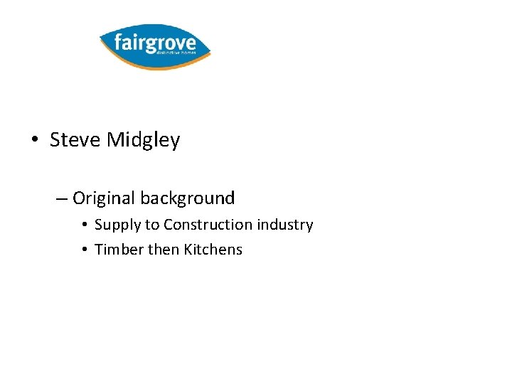 Steve Midgley Original background Supply to Construction industry