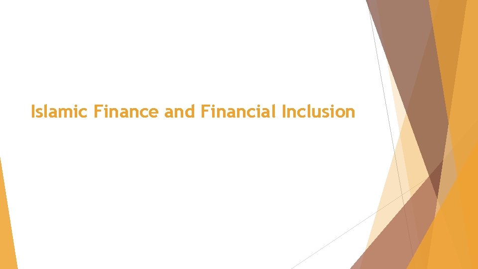 The Role of Islamic Finance in Financial Inclusion