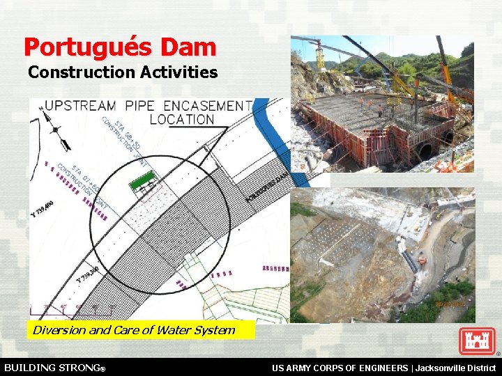 Portugus Dam COASTAL DAMAGE REDUCTION FLOOD DAMAGE REDUCTION