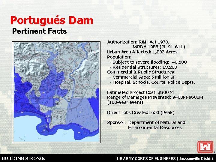Portugus Dam COASTAL DAMAGE REDUCTION FLOOD DAMAGE REDUCTION