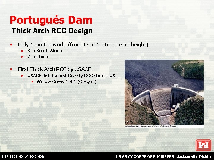 Portugus Dam COASTAL DAMAGE REDUCTION FLOOD DAMAGE REDUCTION