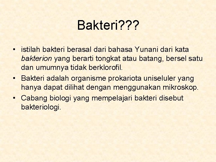 BAKTERI STANDAR KOMPETENSI Memahami prinsipprinsip pengelompokkan ...