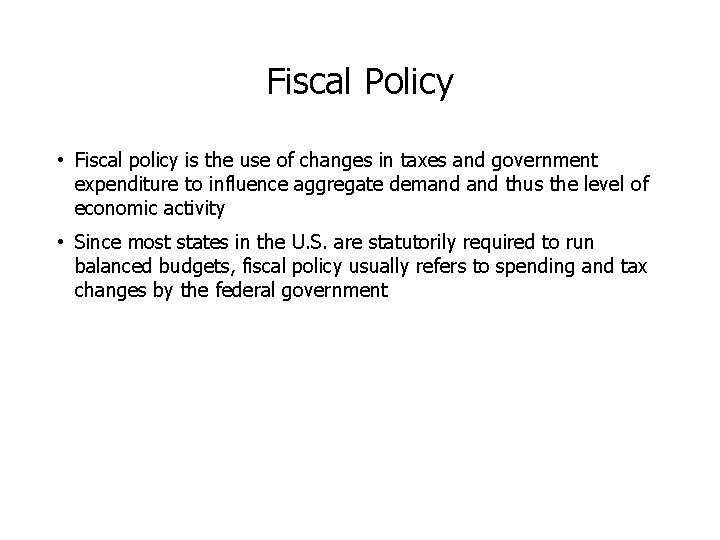 Fiscal Policy Macroeconomics Fiscal Policy Fiscal policy is