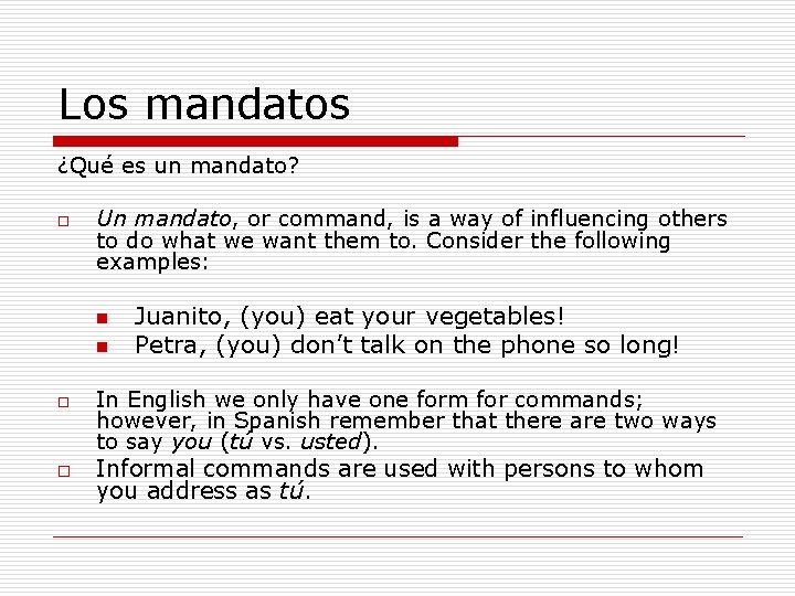 Los mandatos informales El sistema de conjugacin Mandatos