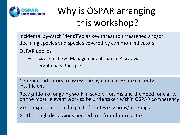 OSPAR Assessment needs for incidental bycatch OSPARHELCOM workshop
