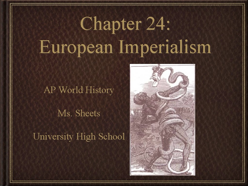 Chapter 24 European Imperialism AP World History Ms