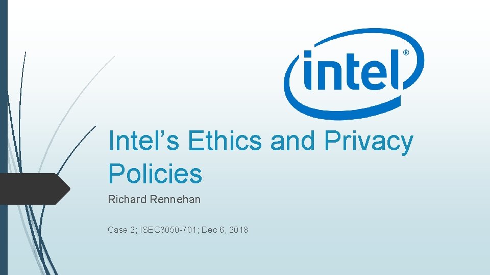 Intels Ethics and Privacy Policies Richard Rennehan Case