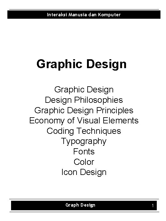 Interaksi Manusia dan Komputer Graphic Design Philosophies Graphic