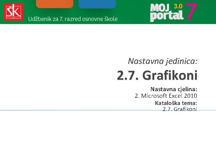 Nastavna jedinica 2 7 Grafikoni Nastavna cjelina 2