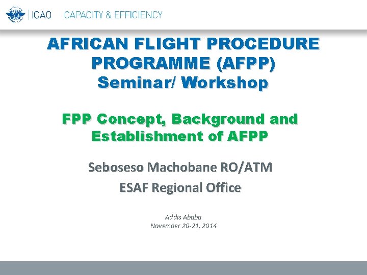 AFRICAN FLIGHT PROCEDURE PROGRAMME AFPP Seminar Workshop FPP