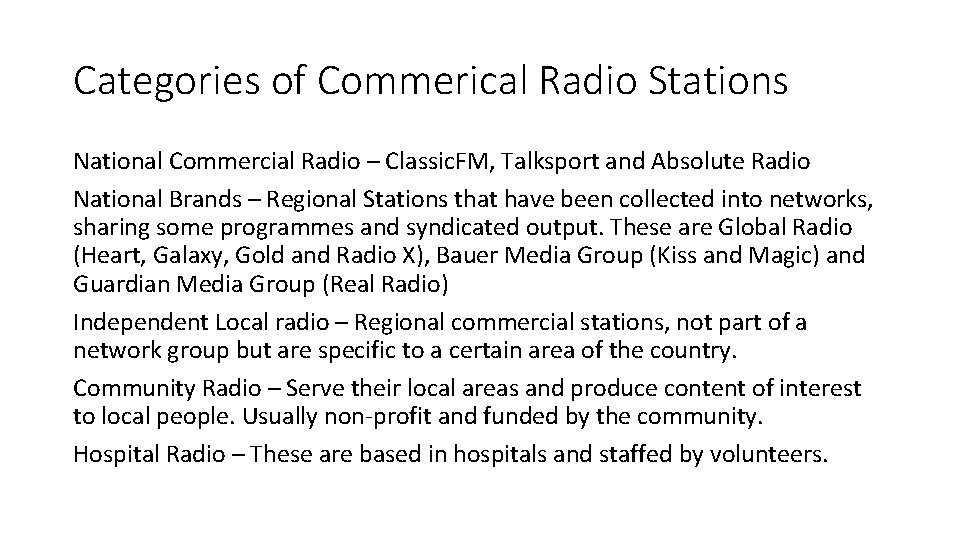 Radio Public Service Broadcaster A radio or television
