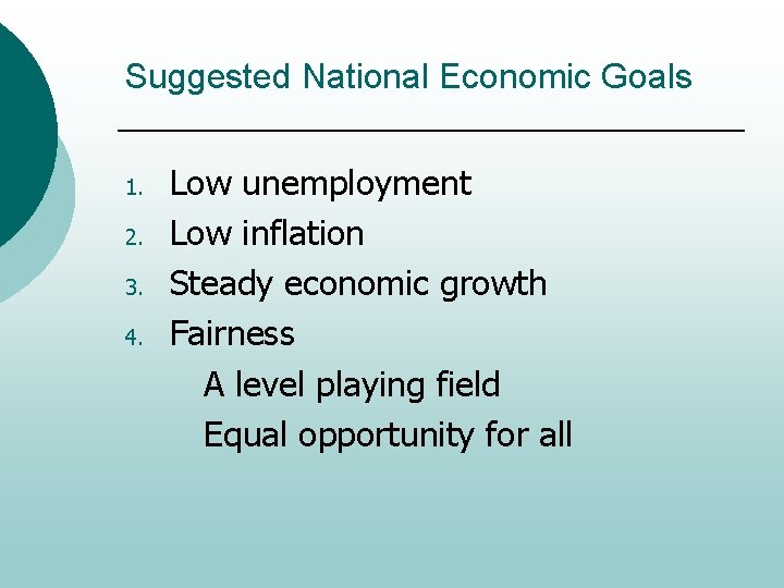 Understanding Economics The Economic Problem National Economic Goals