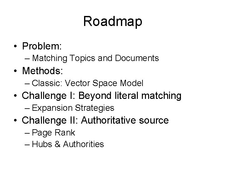 Information Retrieval Roadmap Problem Matching Topics and Documents