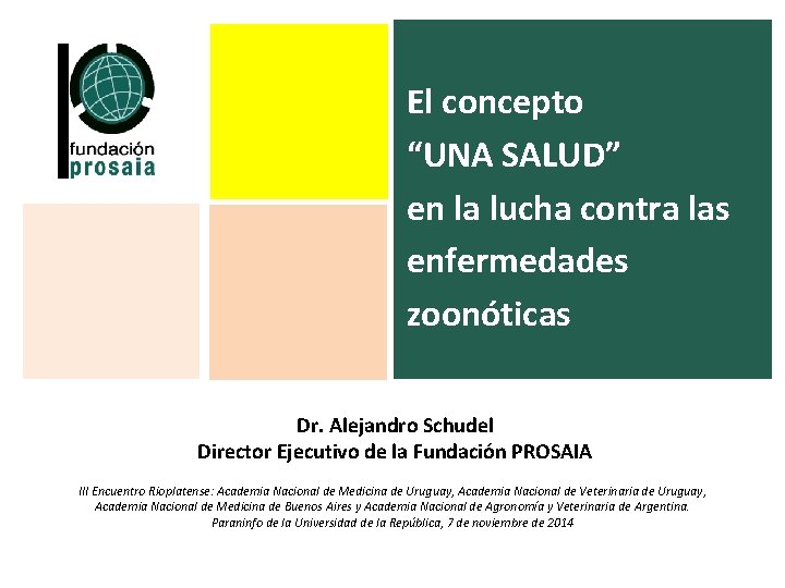 El concepto UNA SALUD en la lucha contra