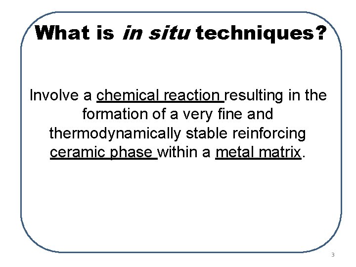 Review on Fabrication Methods of in situ Metal